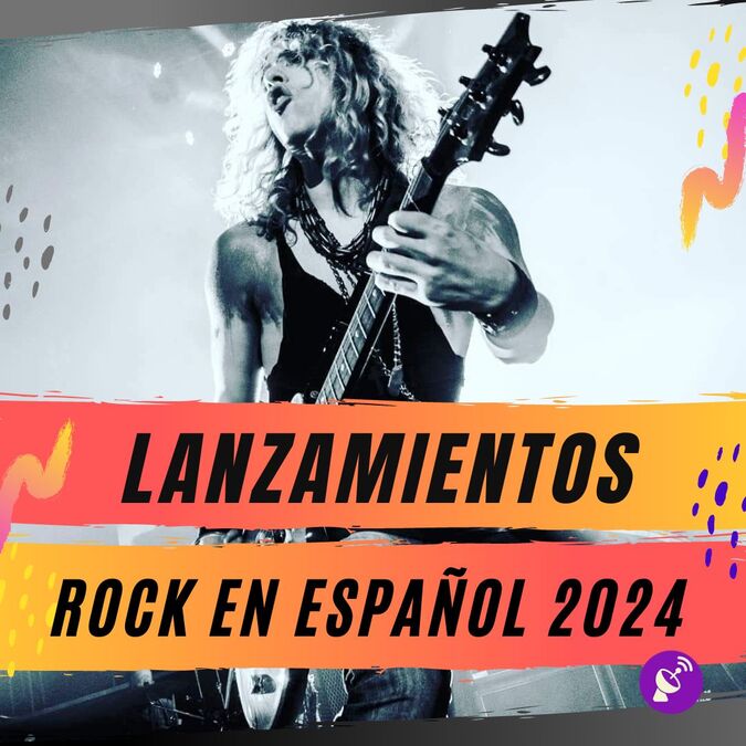 Lanzamientos Rock en Español 2024 - Radar Auditivo